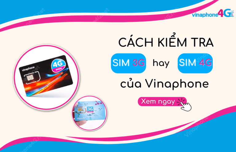 Thử ngay 4 cách kiểm tra sim 3G hay 4G Vinaphone chính xác