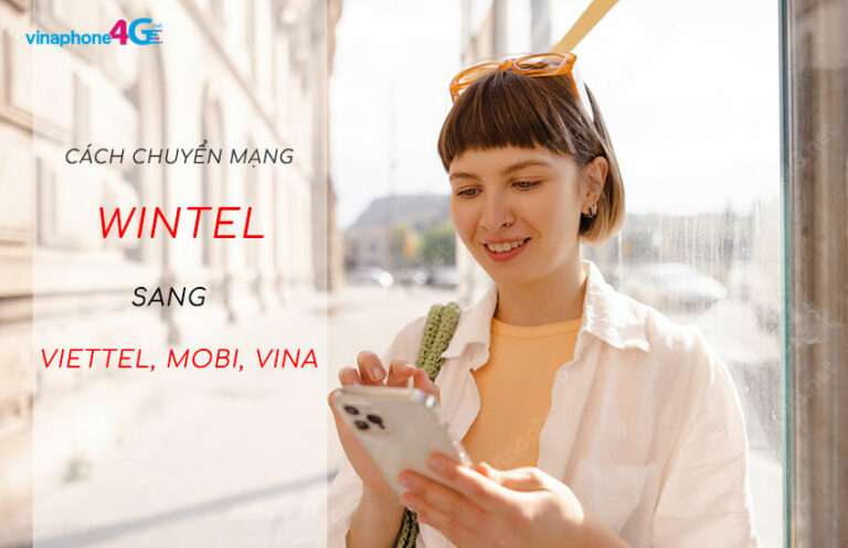Chuyển mạng giữ số Wintel sang Viettel, Mobi, Vina THẬT DỄ